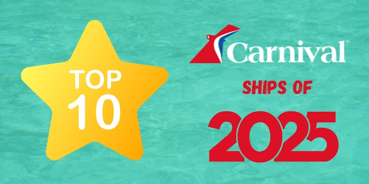 Best Carnival Cruise Line Ships of 2025