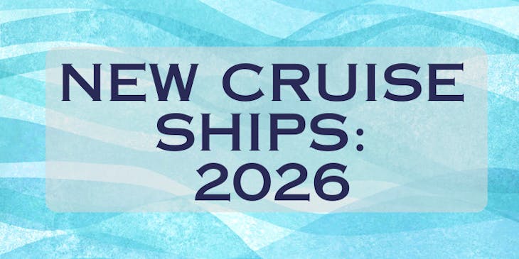 New Cruise Ships Debuting in 2026