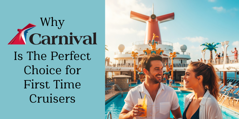 Why Carnival Cruise Lines Is the Perfect Choice for First-Time...