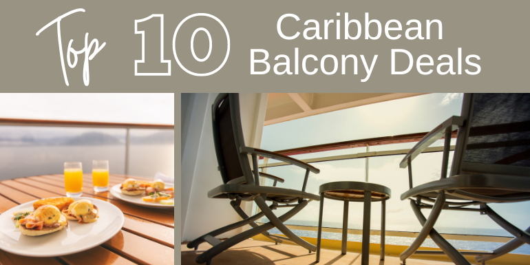 Top 10 Caribbean Balcony Cruise Deals