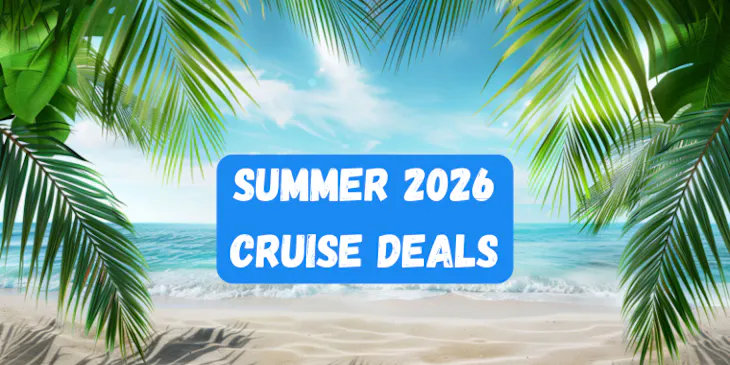 Summer 2026 Cruise Deals
