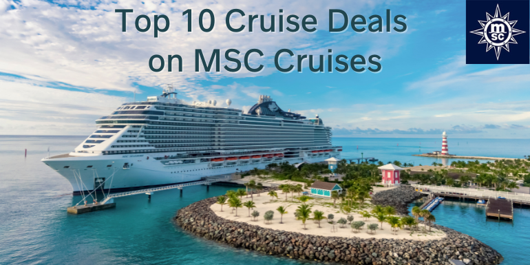 Top 10 Cruise Deals on MSC Cruises