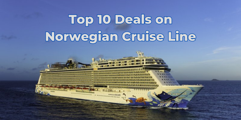 Top 10 Deals on Norwegian Cruise Line