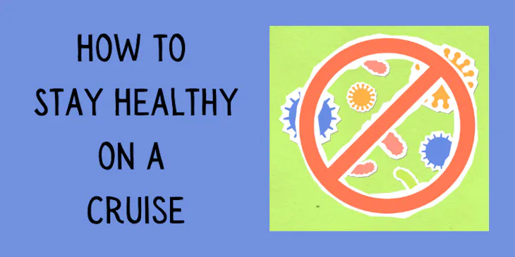 10 Tips for Staying Healthy on a Cruise Ship