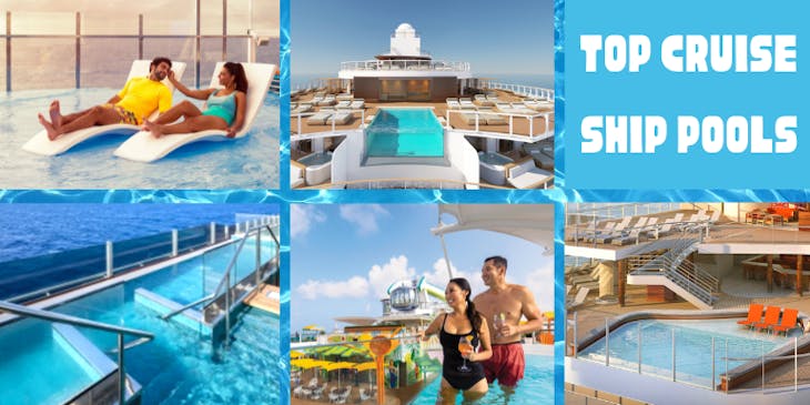 Top 8 Cruise Ship Pools
