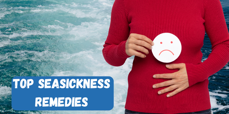 Top Seasickness Remedies