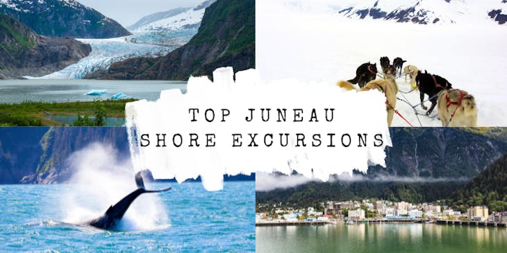 Top Juneau Shore Excursions