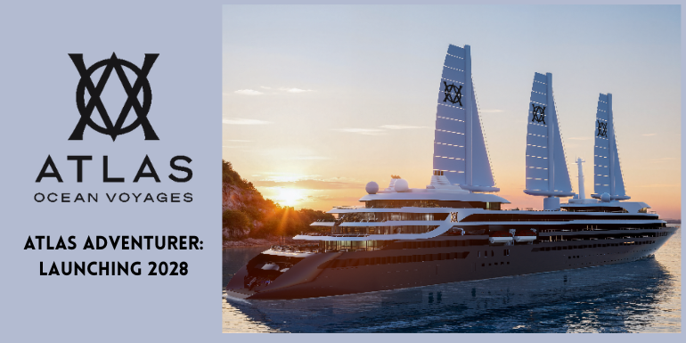 Atlas Ocean Voyages Announces New Luxury Expedition Sailing Ya...